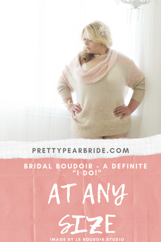 Boudoir Shoots Archives - The Pretty Pear Bride - Plus Size Bridal Magazine